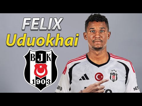 FELIX UDUOKHAI ● Welcome to Beşiktaş ⚪⚫🇩🇪