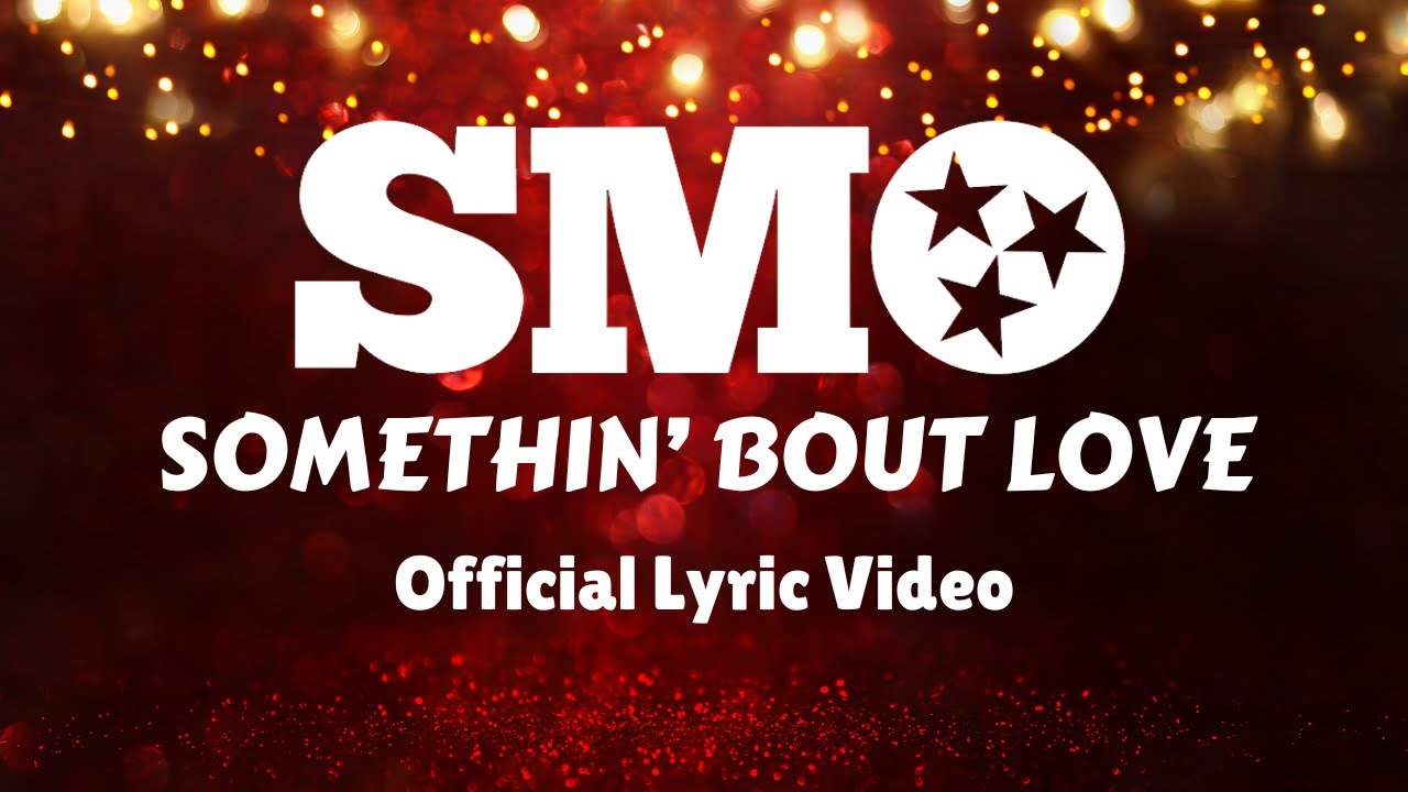 SMO - Somethin' Bout Love (Official Lyric Video) - YouTube