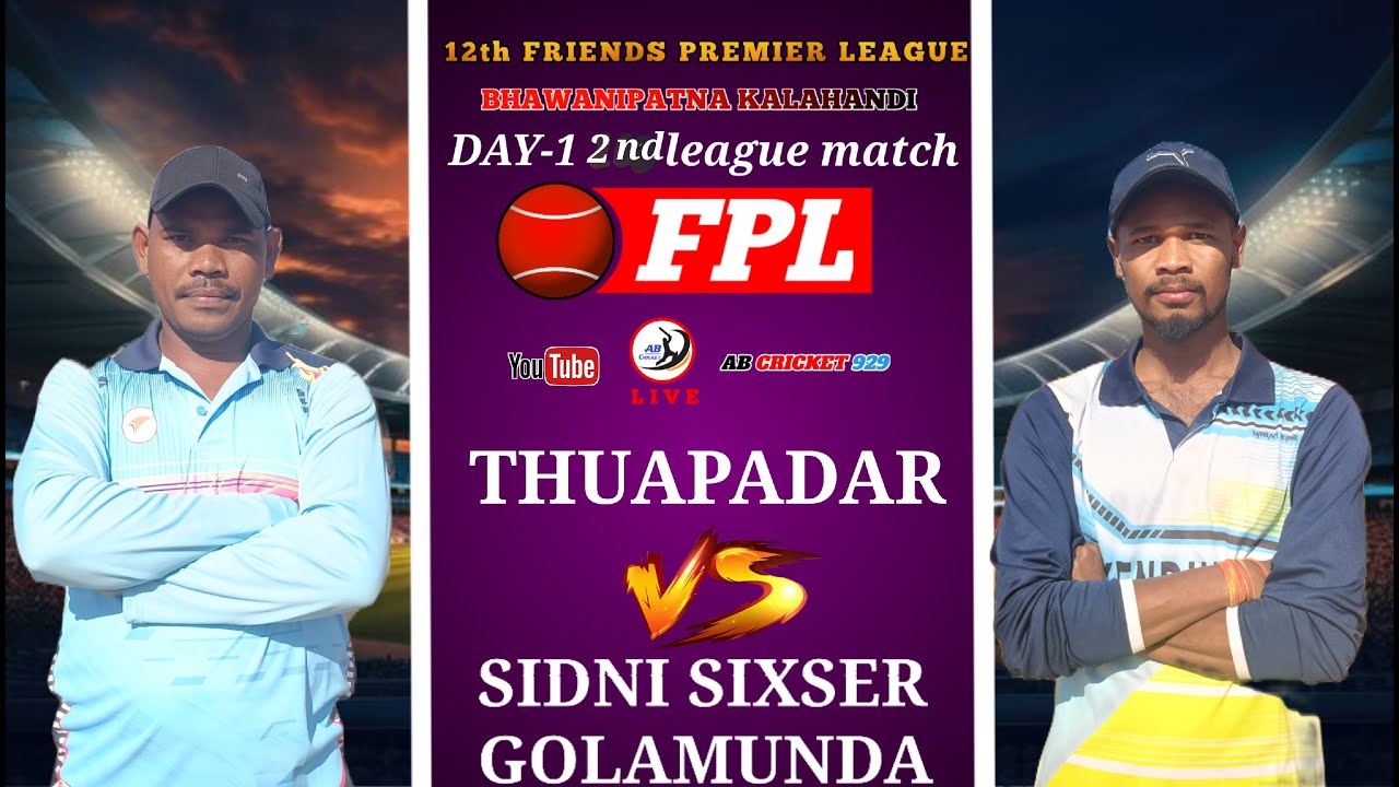 🔴LIVE-FPL DAY1 2nd league match THUAPADAR vs SIDNI SIXER ...