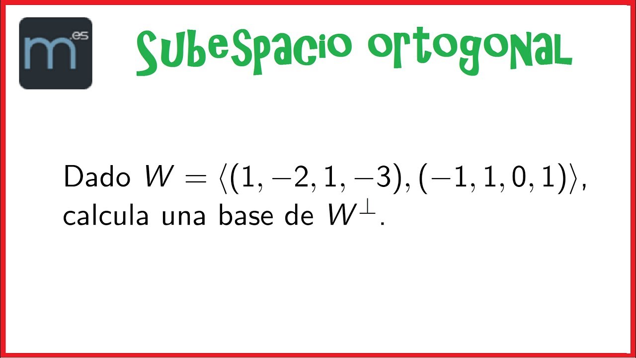 Base del subespacio ortogonal (Universidad) - YouTube