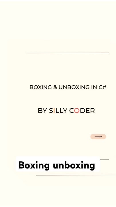Boxing Unboxing c# #shorts #ytshorts #SillyCoder #educational #education #dotnet # ...