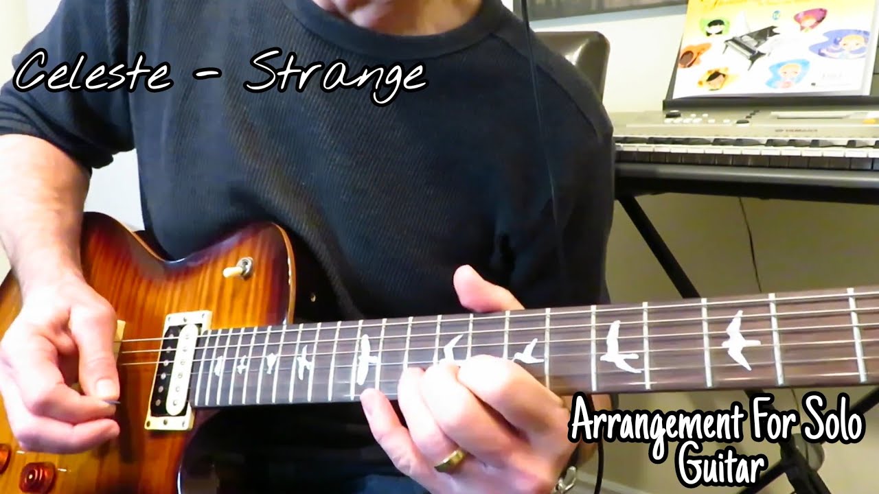 Celeste - Strange - Arrangement for Solo Guitar. - YouTube