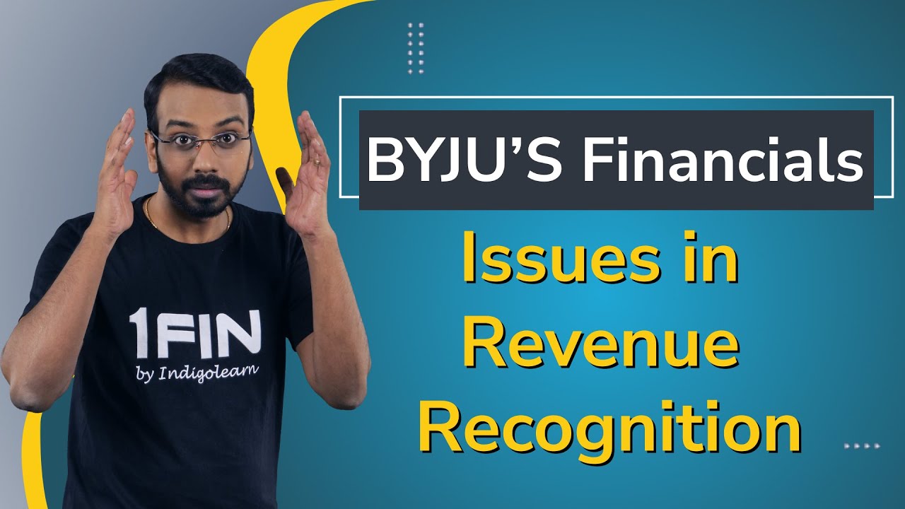 BYJU's Accounting Issue Simplified | Revenue | Case Study | IndAS 115 ...