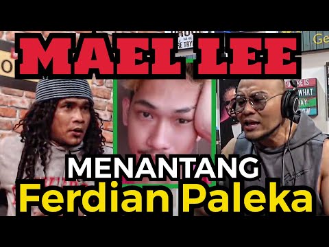 MAELL LEE TANTANGAN TERBUKA TUK FERDIAN PALEKA❗️