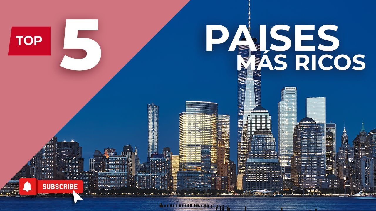 Líderes económicos: Los 5 países más ricos del mundo al descubierto ...