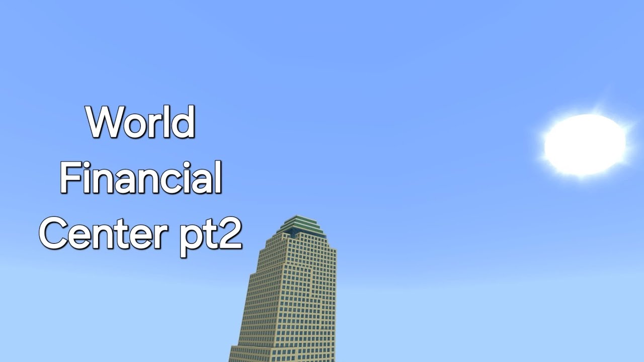 how to build the world financial center minecraft tutorial pt2 - YouTube