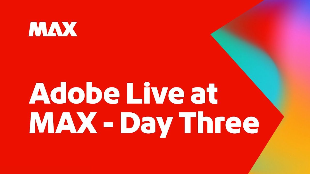 Adobe Live at MAX Day Three | Oct. 30th - YouTube