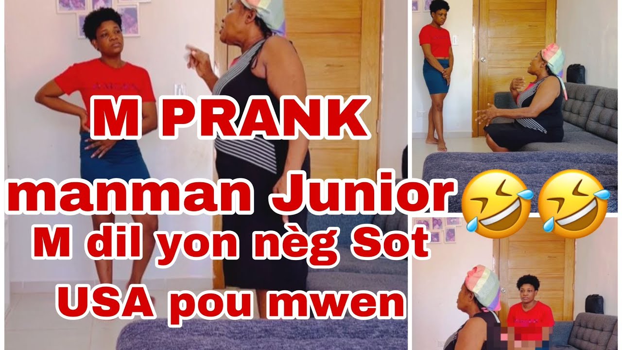 MWEN 🔥 PRANK 🔥 MANMAN JUNIOR M SEZI WE REACSYONL 😂😂😂 - YouTube