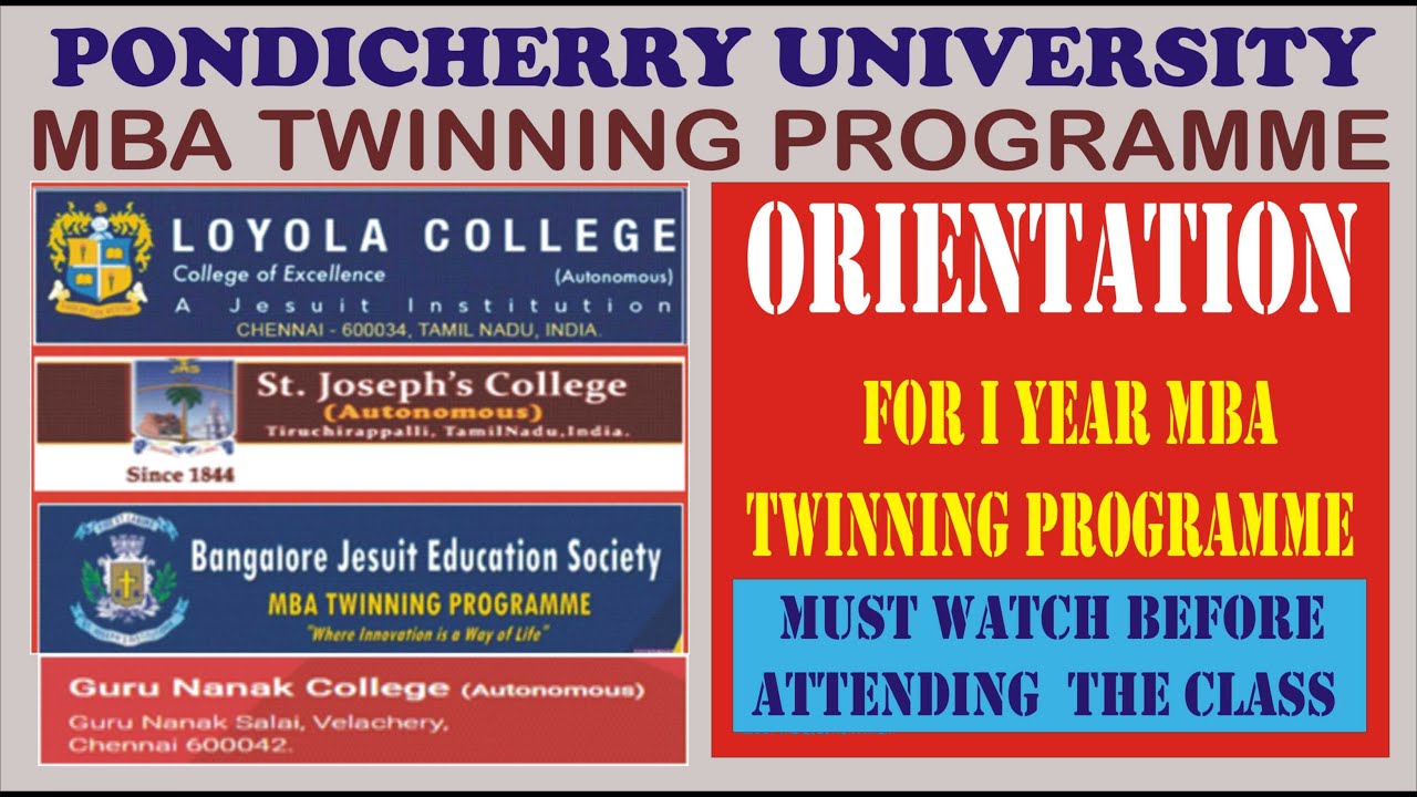 PONDICHERRY UNIVERSITY MBA TWINNING PROGRAMME ORIENTATION, ORIENTATION FOR MBA I YEAR PULC ...