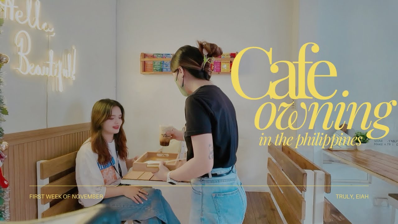 cafe owner routine in the philippines | not always aesthetic but always ...