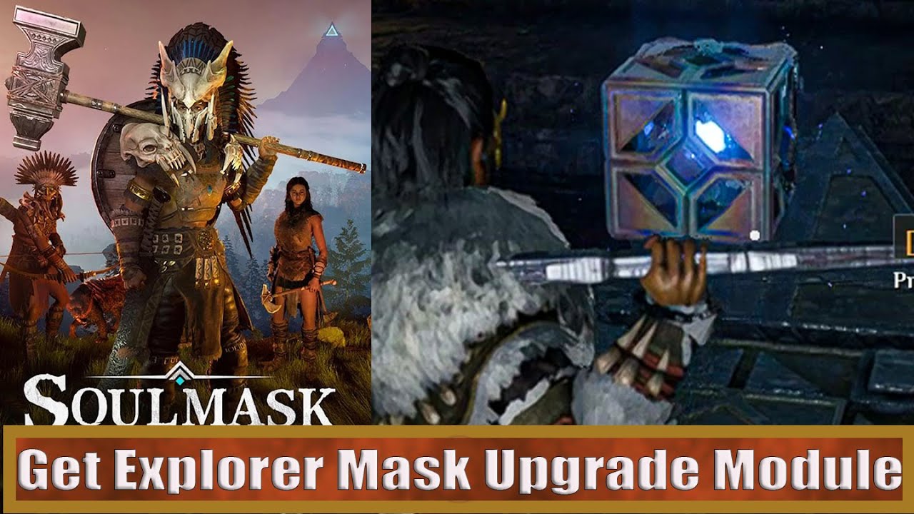 Soulmask How To Get Explorer Mask Upgrade Module - YouTube