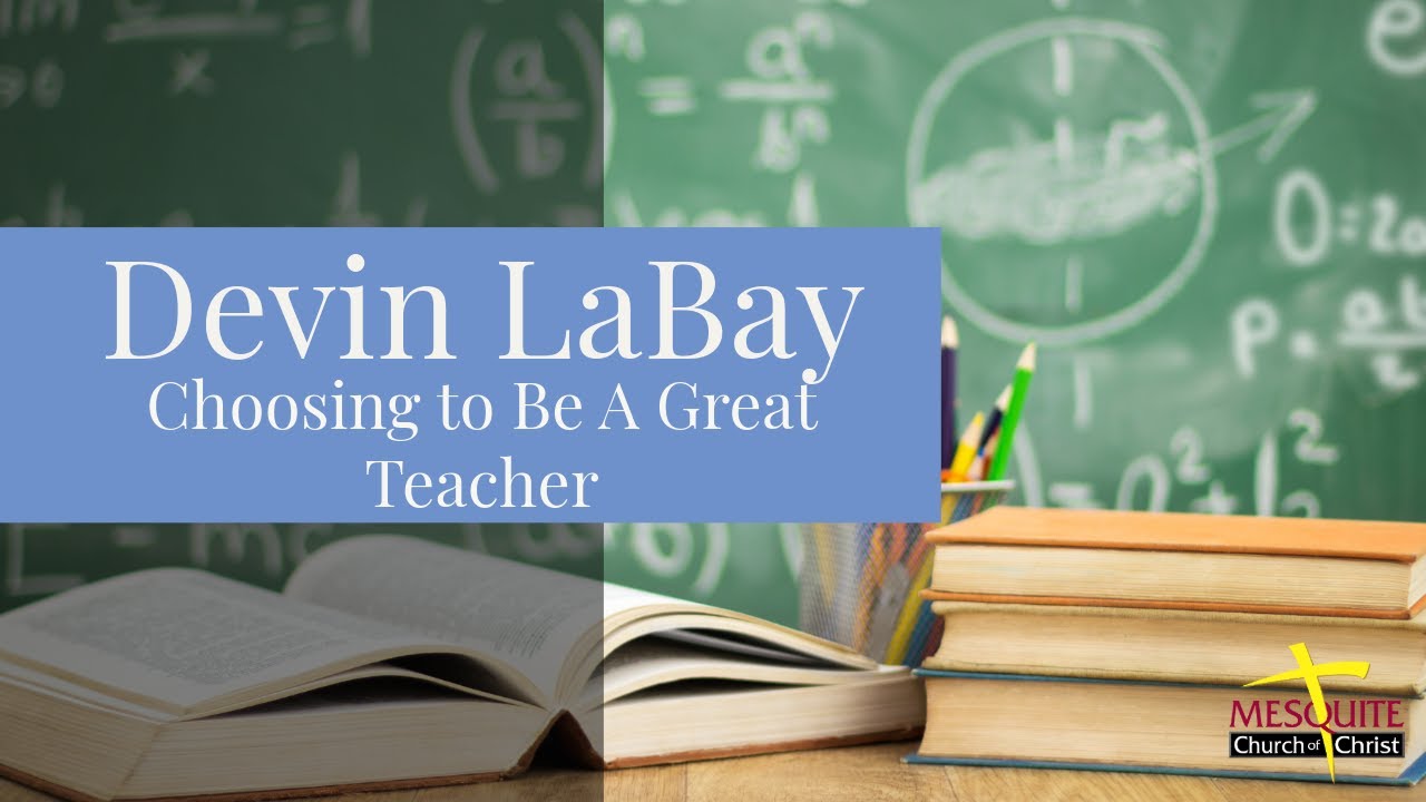 Devin LaBay: Choosing to Be A Great Teacher - YouTube