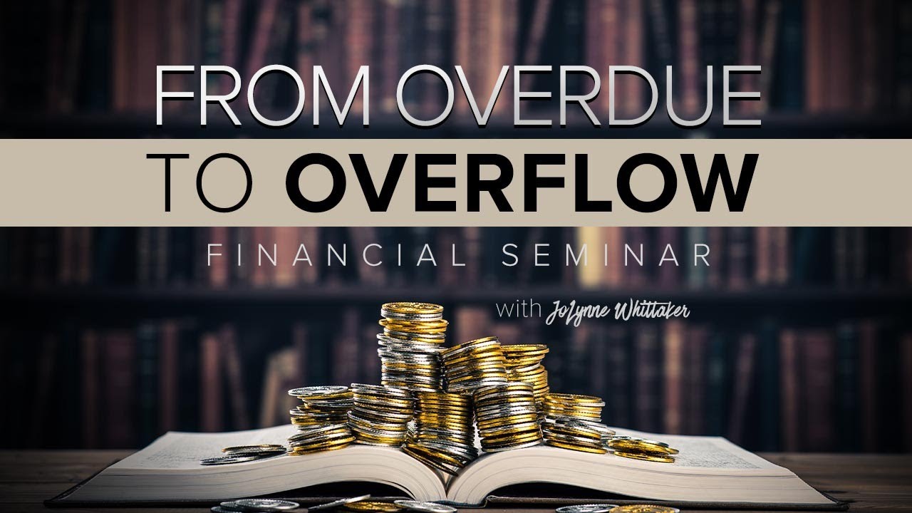 From Overdue To OVERFLOW | Financial Seminar - YouTube