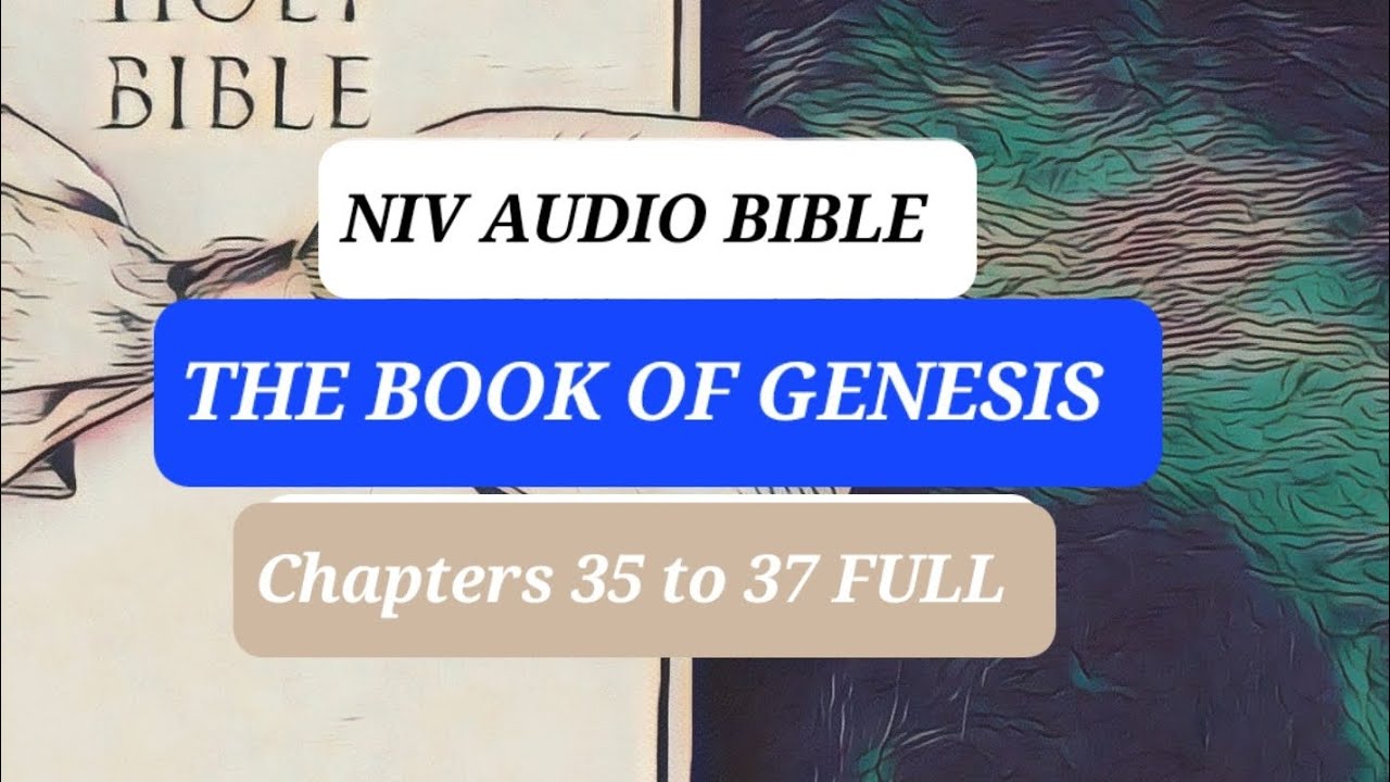 AUDIO BIBLE: GENESIS 35-37(NIV) - YouTube