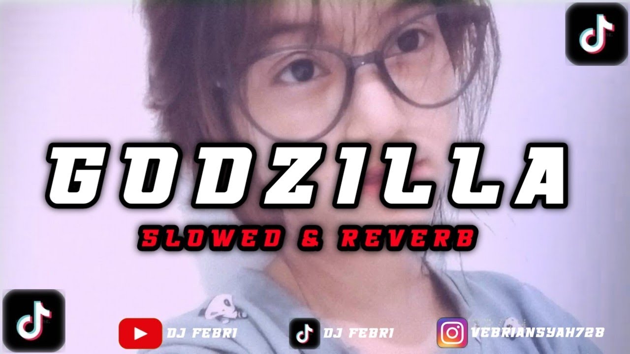 DJ GODZILLA SLOW BASS KONDANG VIRAL TIKTOK TERBARU MANGKANE -DJ FEBRI ...