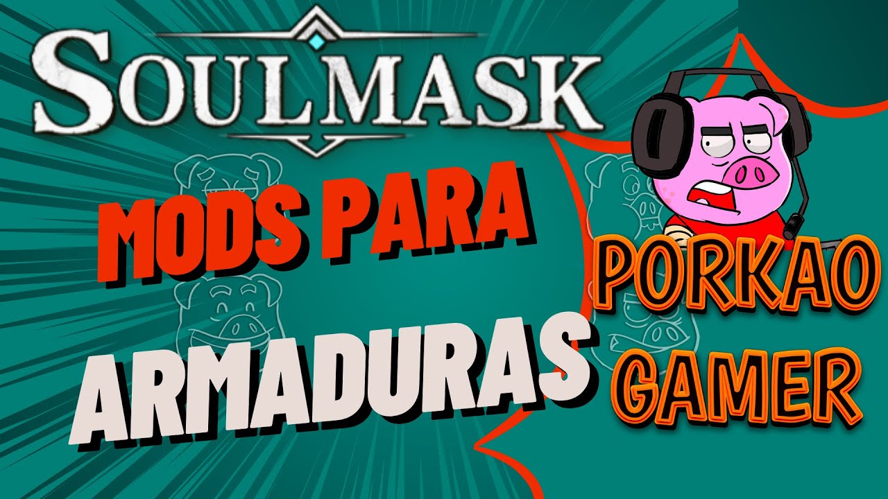 QUAIS MODS COLOCAR NAS ARMADURAS | SOULMASK | DICAS INICIAIS - YouTube