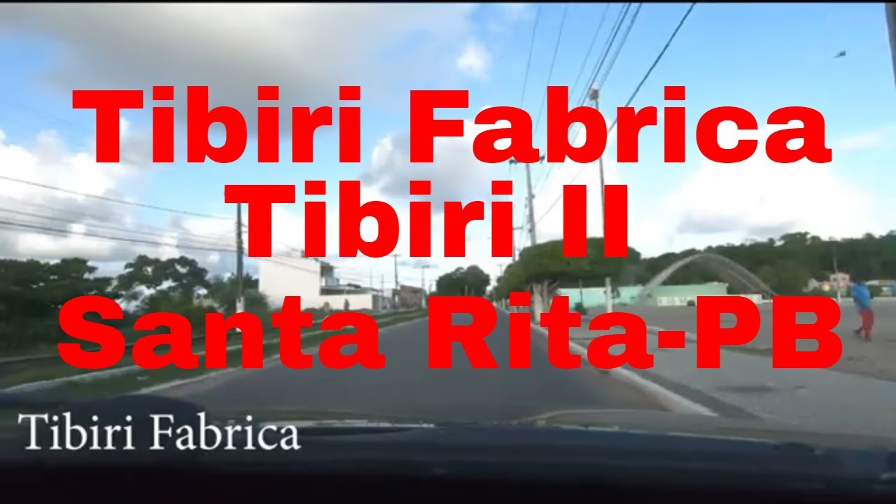 Video do Trajeto de Tibiri Fabrica ate Tibiri II Santa Rita PB - YouTube