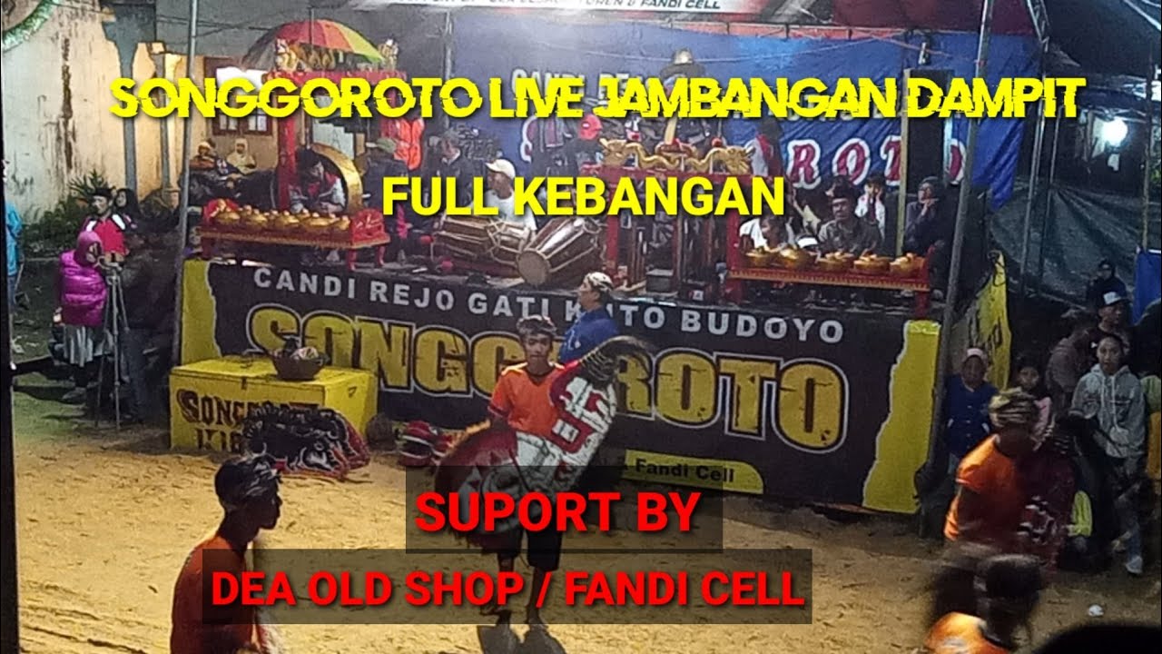 SONGGOROTO LIVE JAMBANGAN DAMPIT‼️FULL KEBANGAN - YouTube