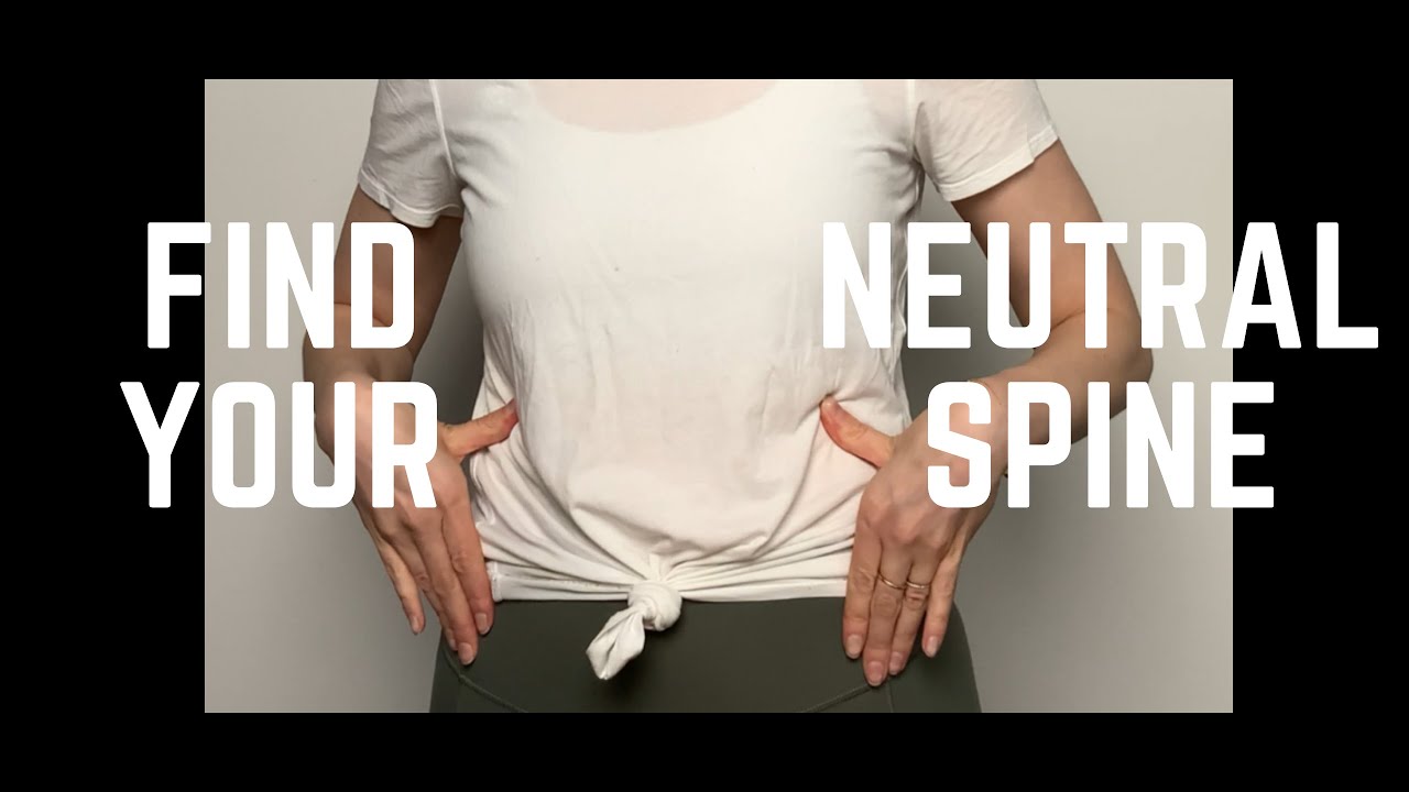 How To Find Your Neutral Spine Position - YouTube