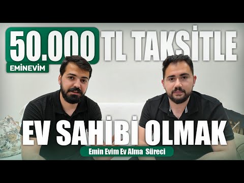 50 Bin TL Taksitle ev Aldık - Eminevim Ev Alma Süreci