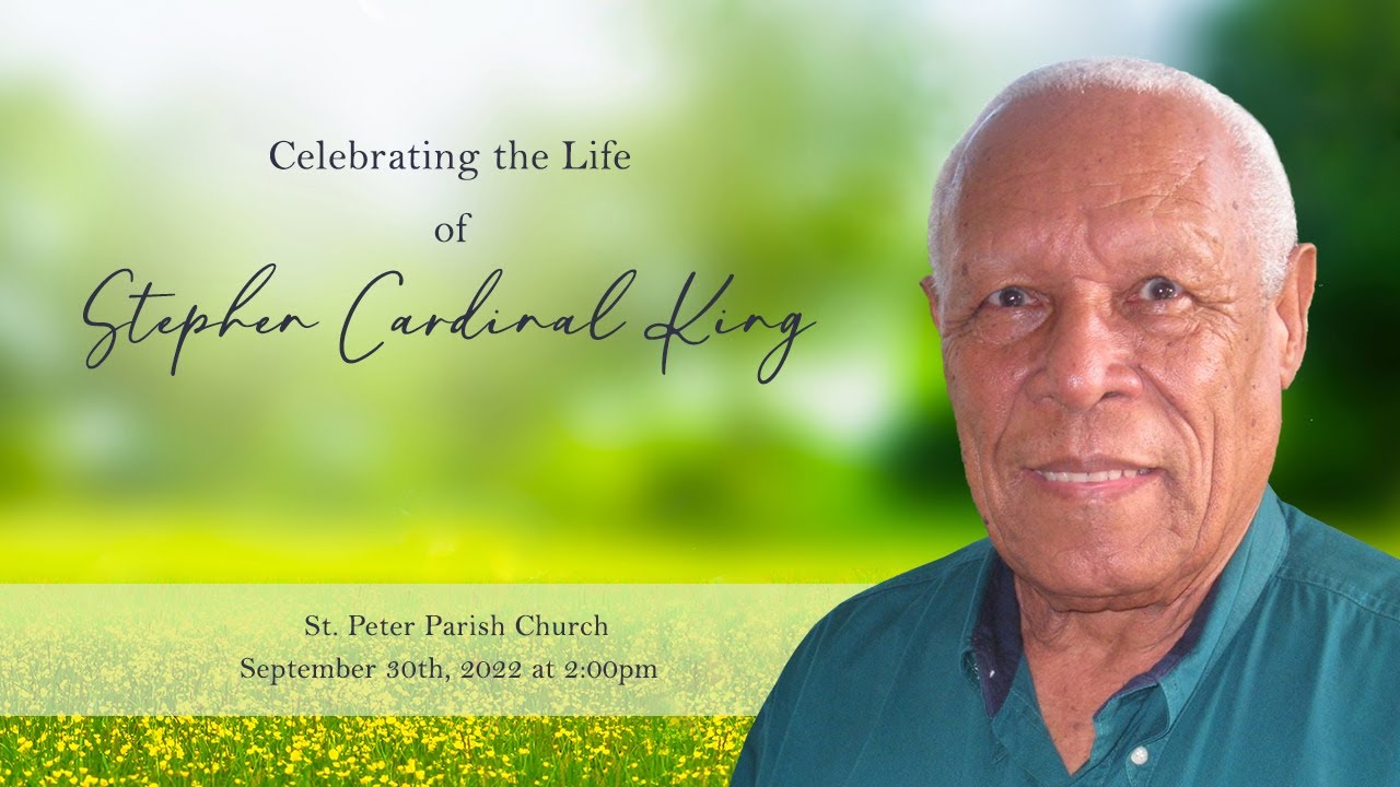 Celebrating The Life of Stephen Cardinal King - YouTube