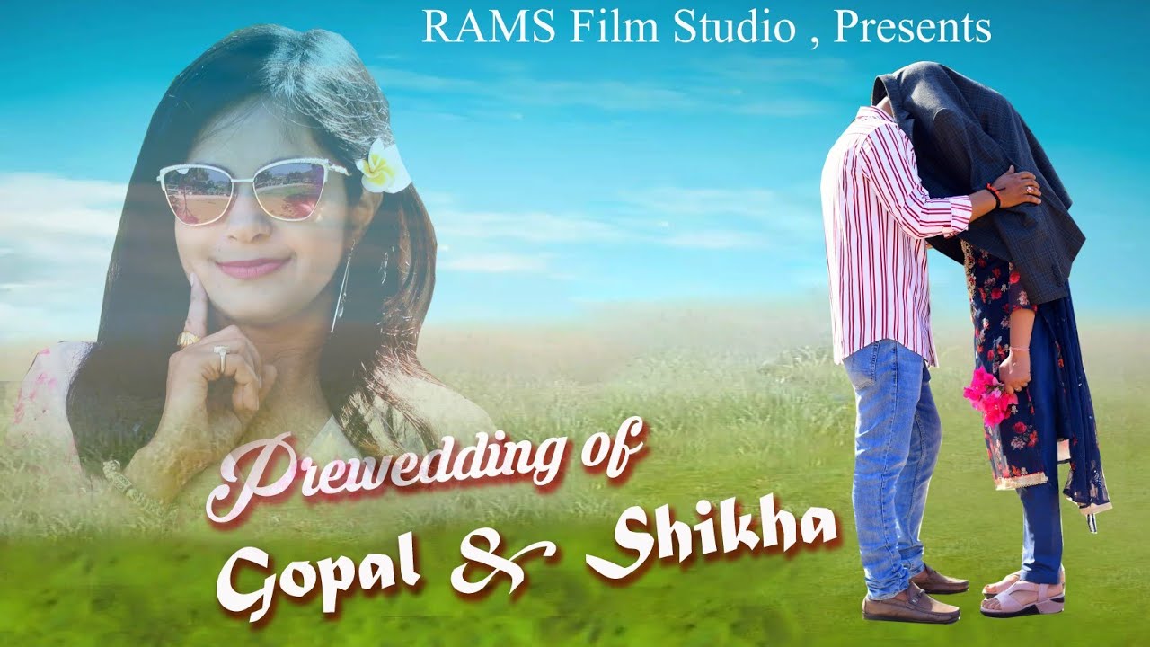 Pre wedding of GOPAL & SHIKHA 2024.Rams Studio .7077855943 - YouTube