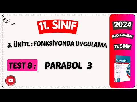 TEST 8 PARABOL 3 (FONKSİYONLARDA UYGULAMALAR)(BİLGİ SARMAL 11. SINIF MATEMATİK SORU ÇÖZÜMLERİ)2024