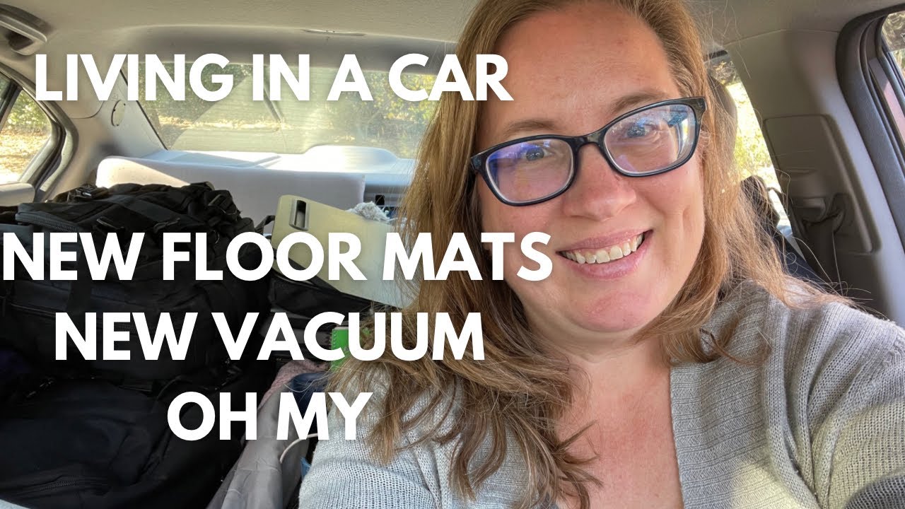 Vacuuming & Installing New Floor Mats (in the car that I live in full ...