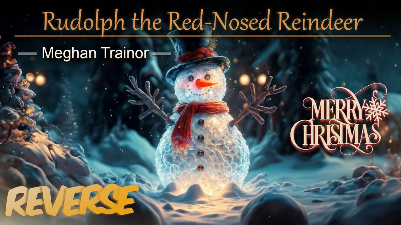 What's Hidden in [Rudolph the Red-nosed Reindeer by Meghan Trainor ...