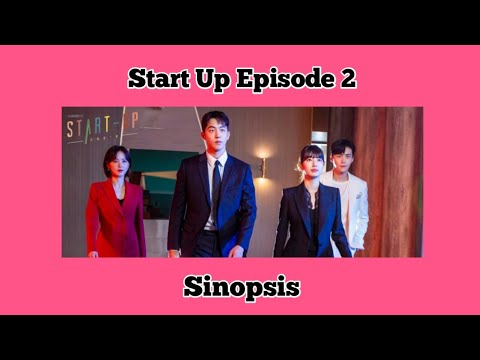 Sinopsis Start Up Episode 2 - YouTube