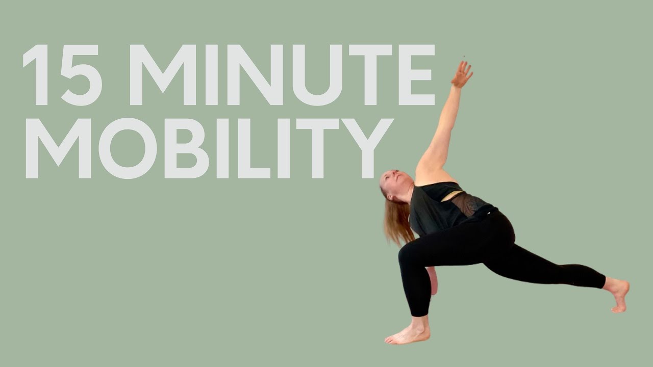 15 Minute Full Body Daily Mobility Workout - YouTube