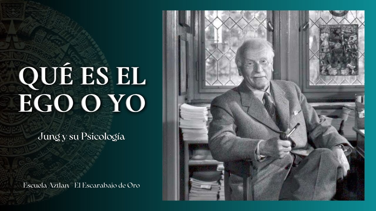 Qué es el Ego o Yo - Jung y su Psicología - YouTube