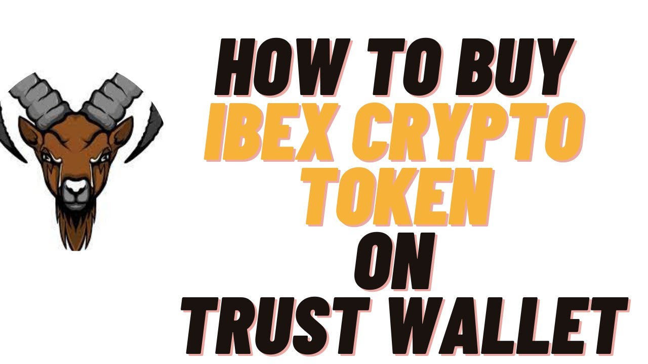 how to buy ibex crypto token on trust wallet,how to buy ibex crypto ...