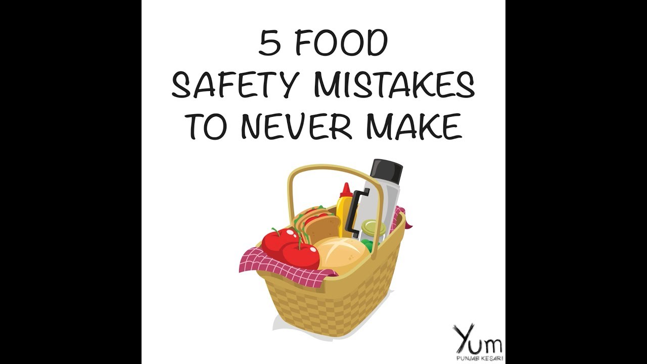5 Food Safety Mistakes to Never Make - YouTube