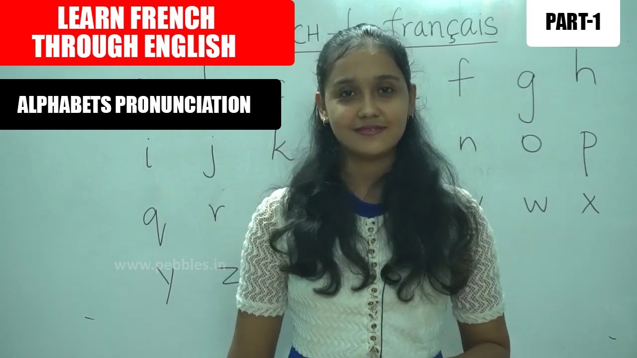 Alphabets Pronunciation | French Class -1 | Learn French Through ...