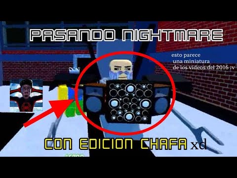 Pasando nightmare con edición chafa (memes o algo así xd) - Skibidi ...