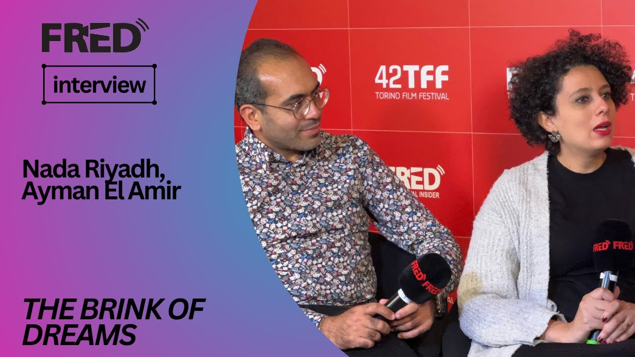 Interview: Nada Riyadh and Ayman El Amir | THE BRINK OF DREAMS | 42nd ...