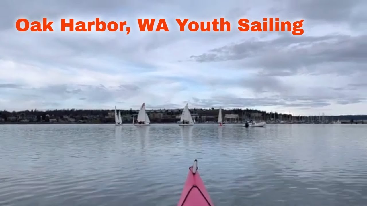 Oak Harbor Washington Sailing Team- Whidbey Island - YouTube
