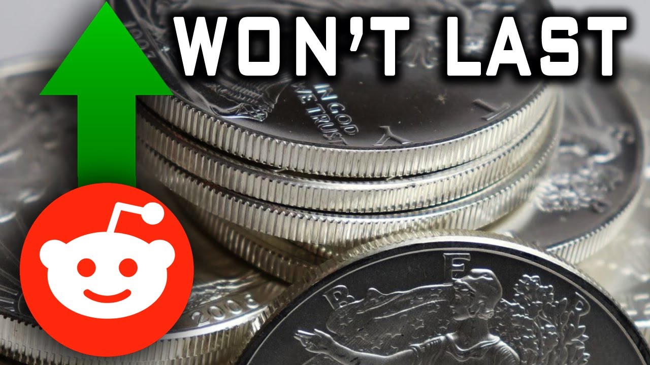 Reddit Investors Drive Silver Up For 2nd Day! It Won't Last! - YouTube