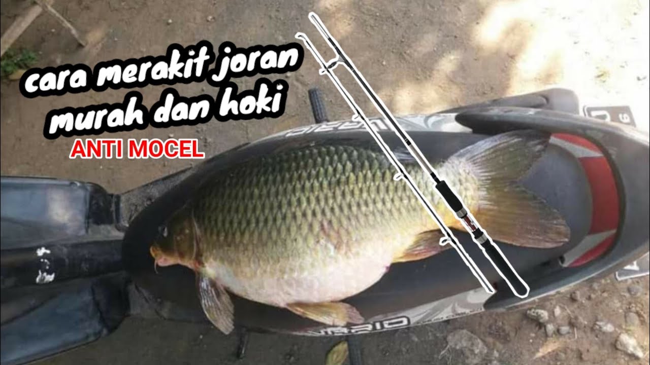 tutorial merakit joran dijamin hoki dan anti mocel - YouTube