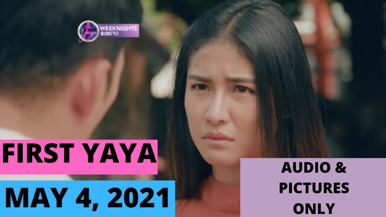 FIRST YAYA | MAY 4, 2021 audio and pictures only. - YouTube