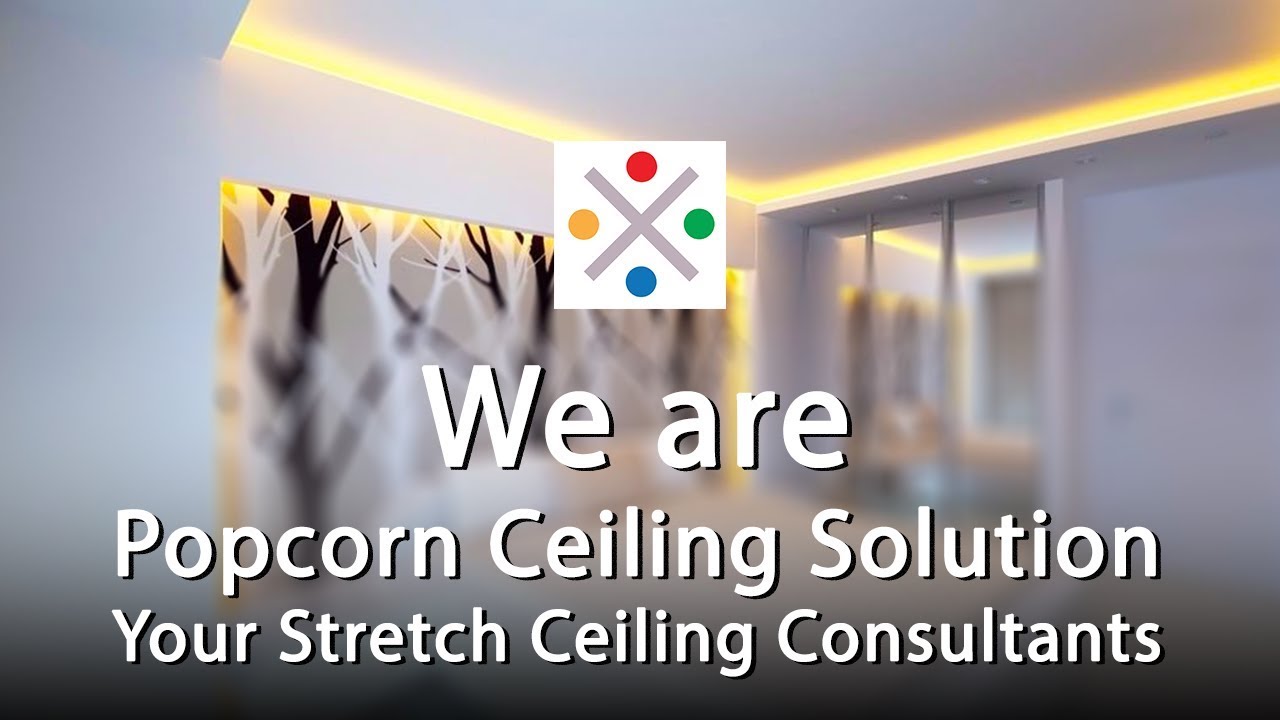 We are Popcorn Ceiling Solution -- Your Stretch Ceiling Consultants! - YouTube