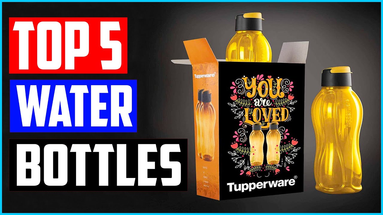 TOP 5 BEST TUPPERWARE WATER BOTTLES IN 2021 REVIEWS - YouTube