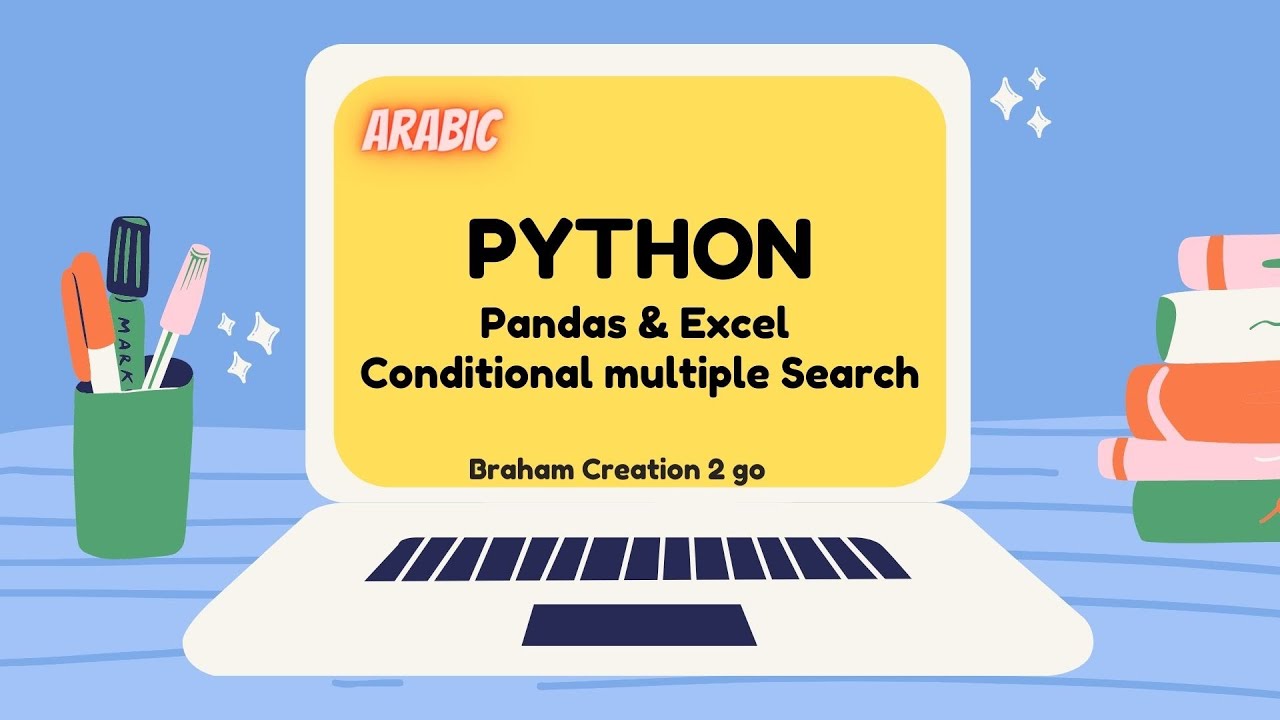 Conditional Multiple Search In Excel With Python Arabic YouTube Conditional Multiple Search In Excel With Python Arabic YouTube