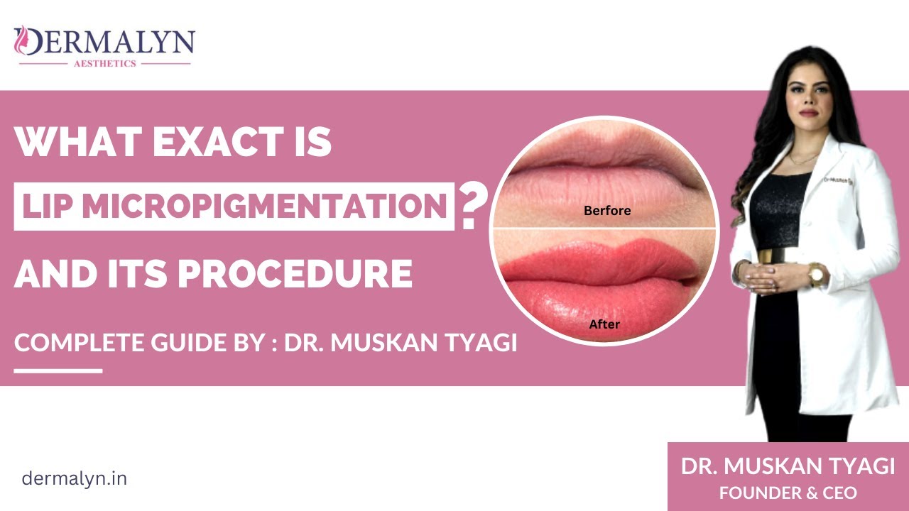 What exactly is LIP MICROPIGMENTATION? | Micropigmentation Procedure ...