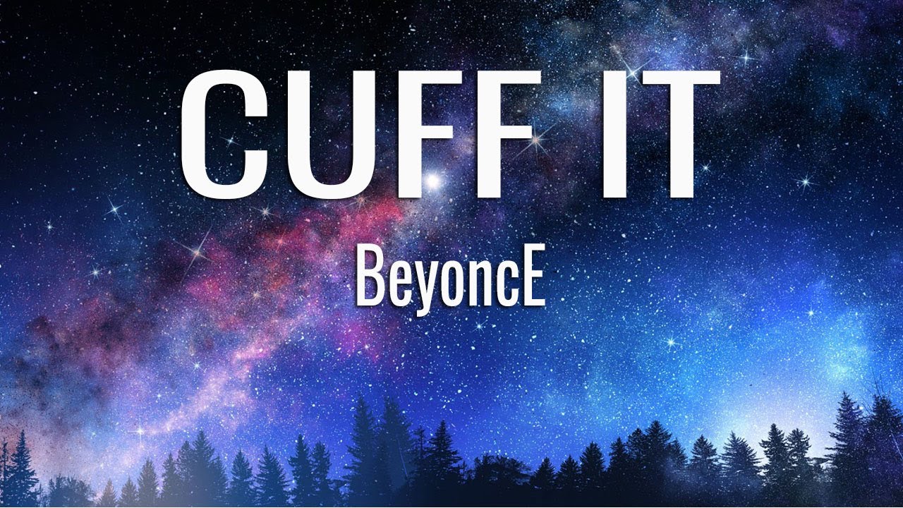Beyoncé - CUFF IT (Lyrics) - YouTube