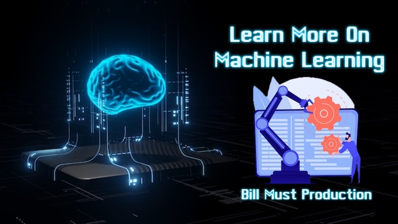 Learn more on MACHINE LEARNING (ML) - Bill Must - YouTube