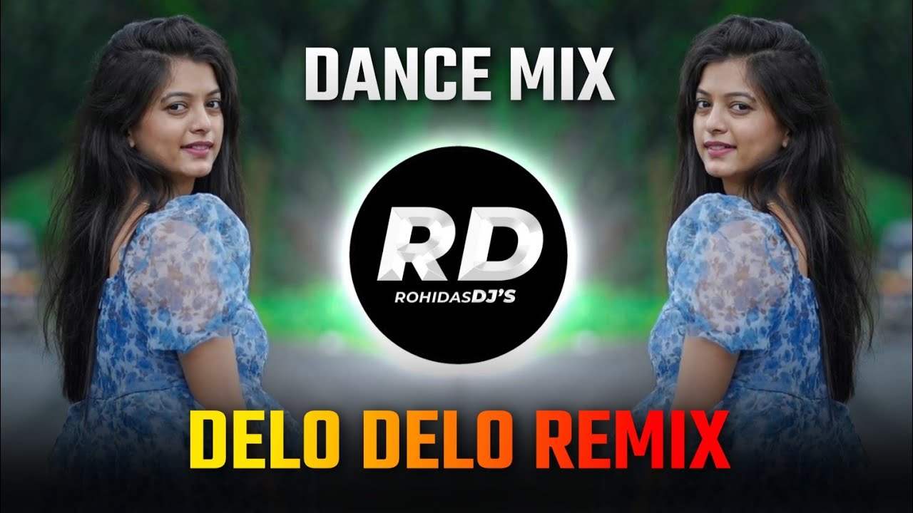 Delo Delo Delo Delo | DJ Song (Remix) Dance Mix | Delo Delo | Banjara ...