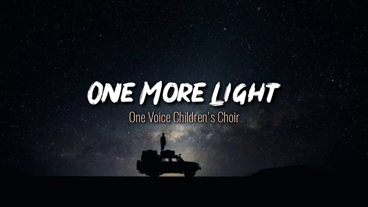 Linkin Park - One More Light | One Voice Children's Choir Cover (Lyrics ...