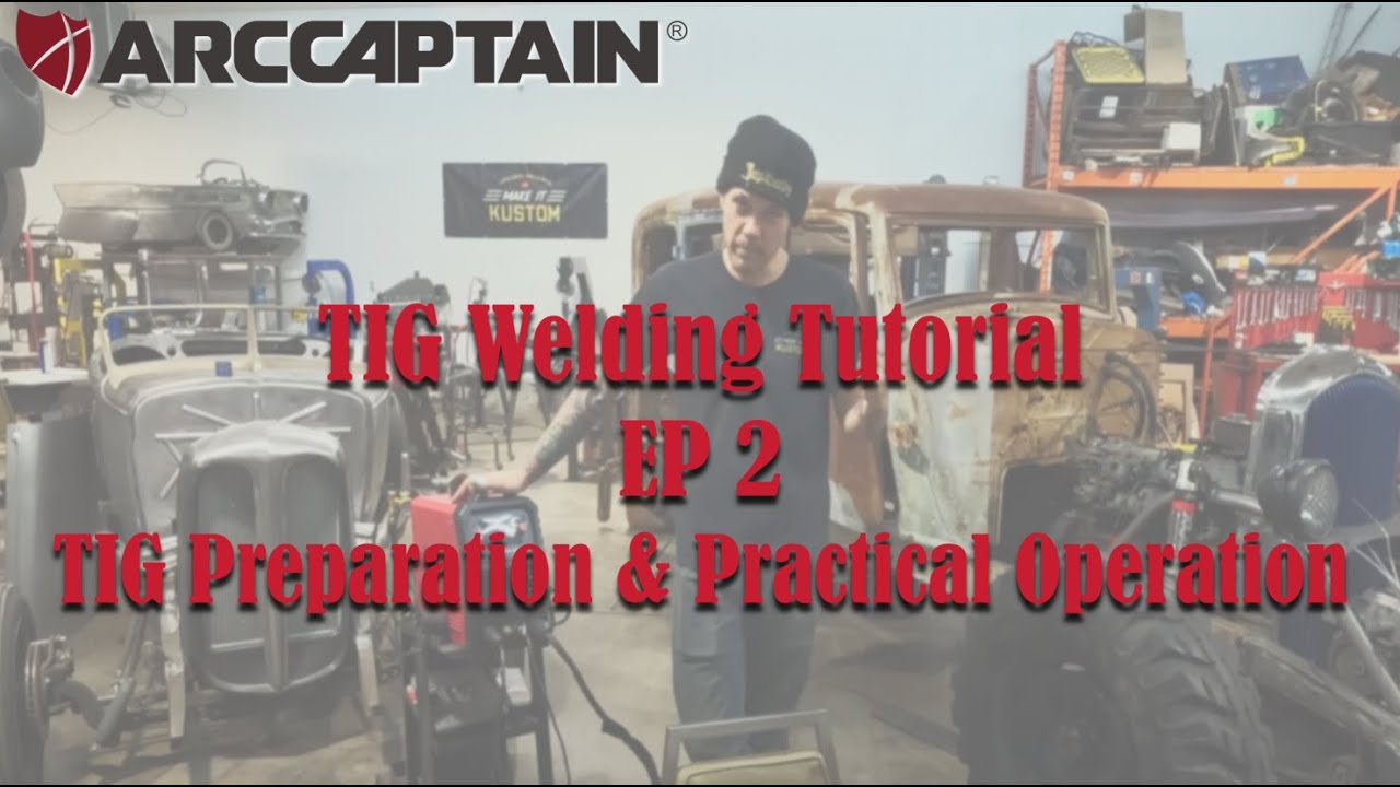 TIG Welding Tutorial EP 02 | TIG Perparation & Practical Operation ...
